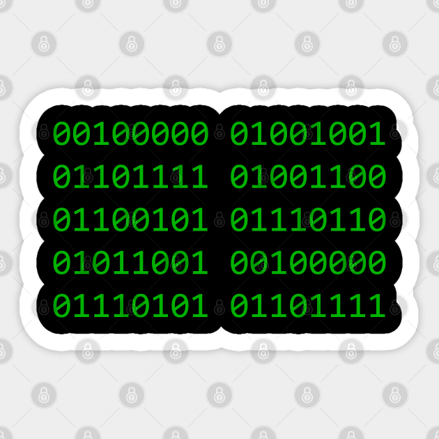 Binary code That Says I Love You - Binary Code - Sticker | TeePublic